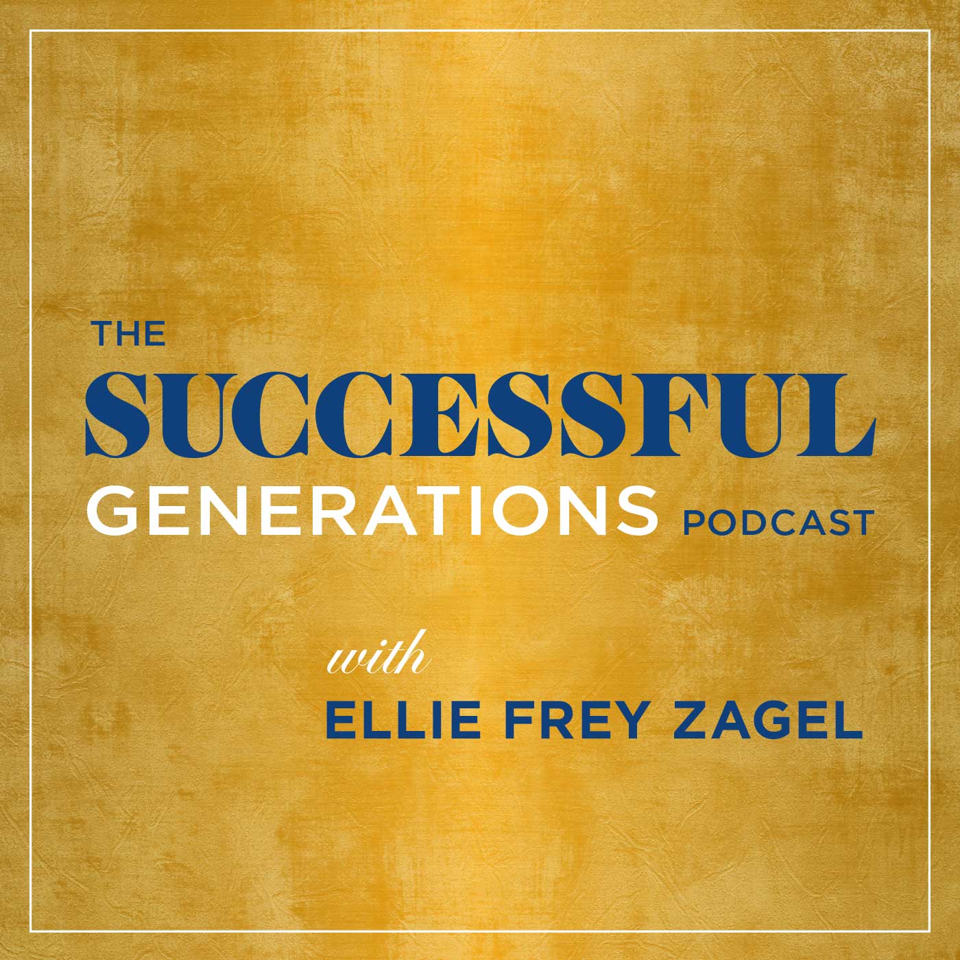 Episode 001: About Your Host Ellie Frey Zagel - Successful Generations ...